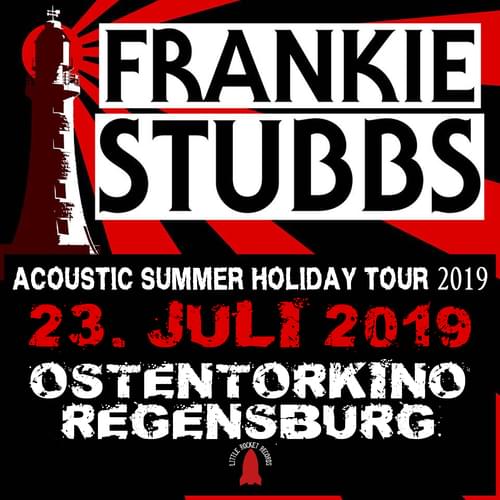 Tickets für FRANKIE STUBBS 23.07.2019 Ostentor Kino, Regensburg bei ...